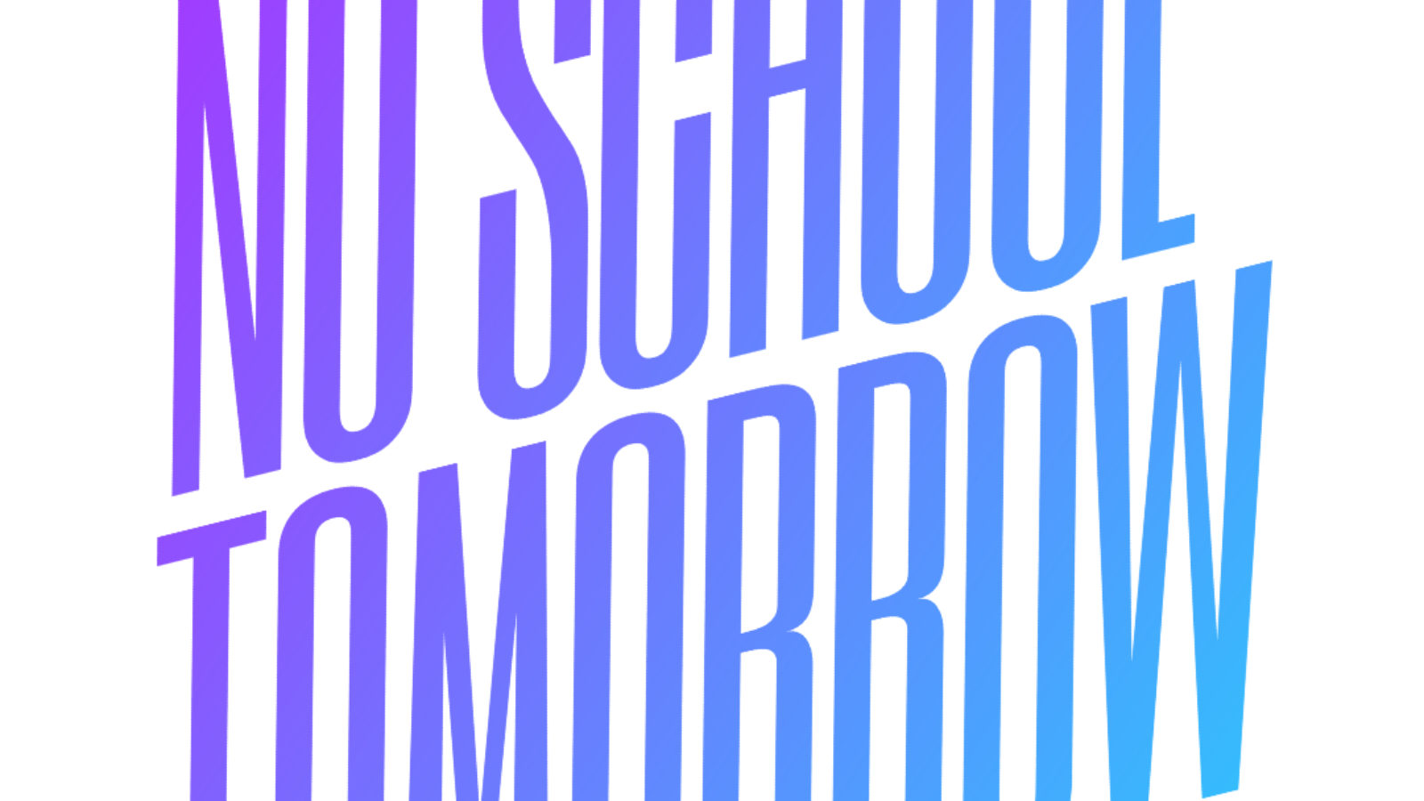 No School Tomorrow Quotes